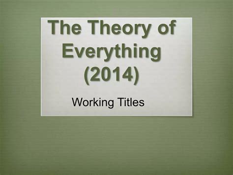 The Theroy Of Everything Ppt