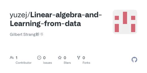 GitHub yuzej Linear algebra and Learning from data Gilbert Strang新书