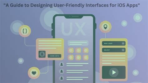 A Guide To Designing User Friendly Interfaces For IOS Apps Xovient A Digital Hub