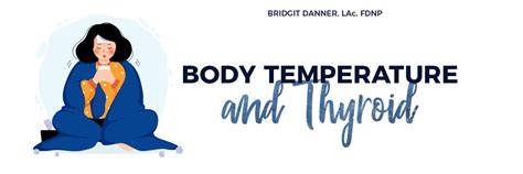 Body Temperature And Thyroid What You Need To Know — Bridgit Danner Holistic Detox Coach