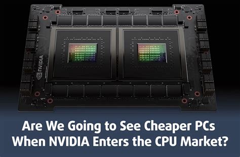 英伟达™（nvidia®）进入 Cpu 市场后，我们会看到更便宜的个人电脑吗？ Laptopmedia 中国
