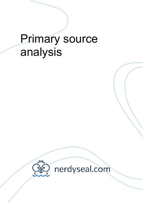 Primary Source Analysis 513 Words NerdySeal