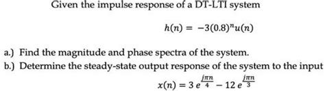 Solved Given The Impulse Response Of A Dt Lti System