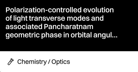 Polarization Controlled Evolution Of Light Transverse Modes And