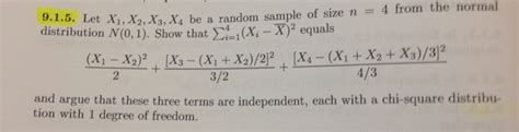 solved let x1 x2 x3 x4 be a random sample of size n 4 from
