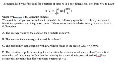 Solved The Normalized Wavefunctions For A Particle Of Mass