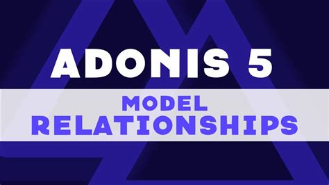 Lets Learn Adonis 5 Defining Model Relationships Youtube