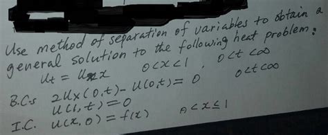 Solved Use Method Of Separation Of Variables To Obtain A