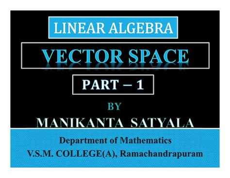 Liner Algebra Vector Space 1 Introduction To Vector Space And Subspace Pdf Programming