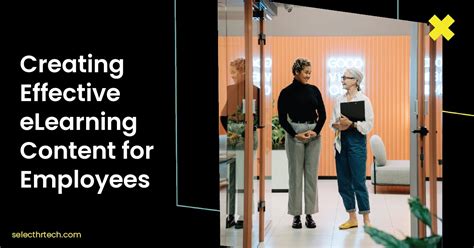 Creating Effective Elearning Content For Employees