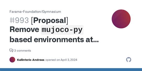 Proposal Remove `mujoco Py` Based Environments At May 2025 · Issue 993 · Farama Foundation