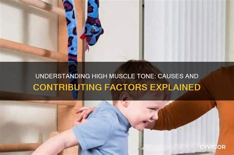 Understanding High Muscle Tone Causes And Contributing Factors