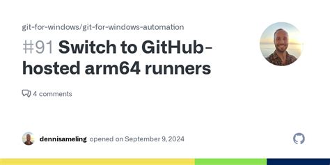 Switch To Github Hosted Arm64 Runners · Issue 91 · Git For Windowsgit For Windows Automation