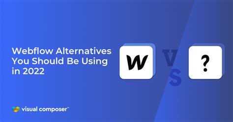 Best Webflow Alternatives You Should Be Using In