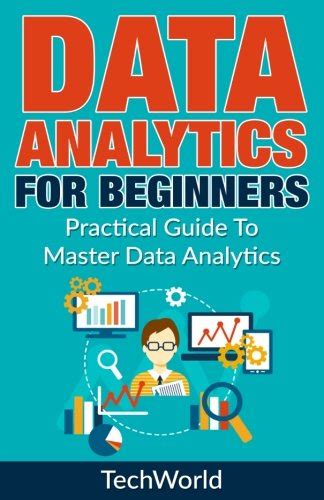 data analytics for beginners practical guide to master data analytics
