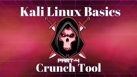 Crunch Tool Part 2 Kali Linux Basics Kali Tutorials Ethicalhacking Youtube