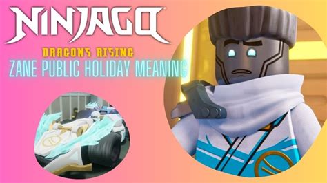 Ninjago Dragon Rising Part Zane Public Holiday Meaning Youtube