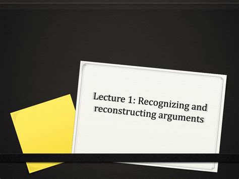 Ppt Lecture 1 Recognizing And Reconstructing Arguments Powerpoint