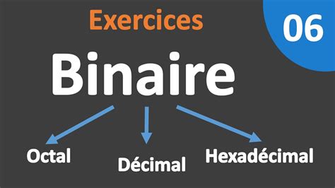 06 Exercices Binaire Octal Décimal Hexadécimal [ Système De Numération ] Youtube