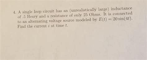 Solved 4 A Single Loop Circuit Has An Unrealistically Chegg Com