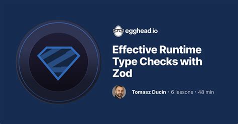 Effective Runtime Type Checks With Zod