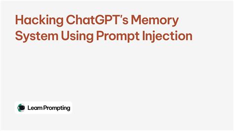 Hacking Chatgpts Memory System Using Prompt Injection