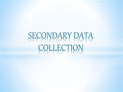 Secondary Data Collection Pptx Databases Computer Software And