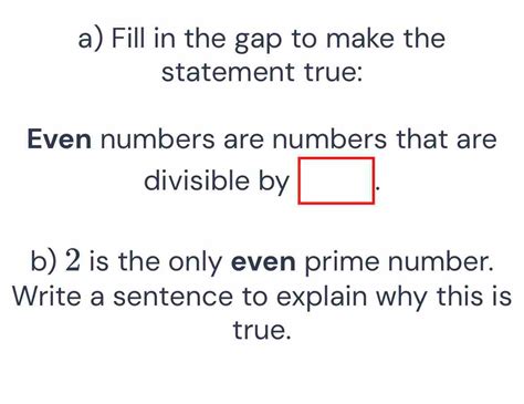 Solved A Fill In The Gap To Make The Statement True Even Numbers Are