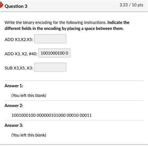Solved Question 3 333 10 Pts Write The Binary Encoding