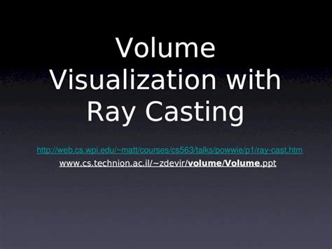 ppt volume visualization with ray casting dokumen tips
