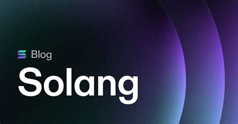 hyperledger solang opens solana to ethereum s solidity developers solana