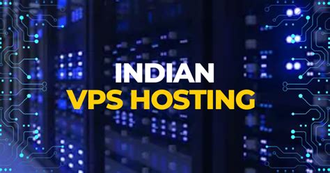 Indian Vps Hosting A Gateway To Seamless Website Management And