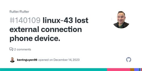 Linux Lost External Connection Phone Device Issue Flutter Flutter GitHub