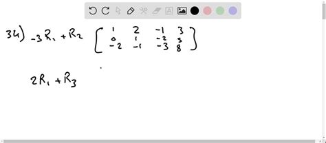 solved in exercises 33 36 write the matrix in row echelon form
