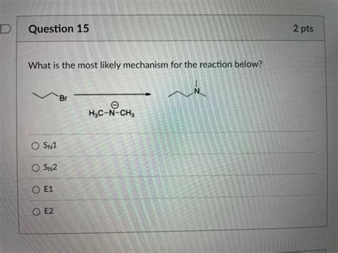 Solved What is the most likely mechanism for the reaction | Chegg.com