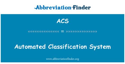 Acs Stands For Automated Classification System Abbreviation Finder