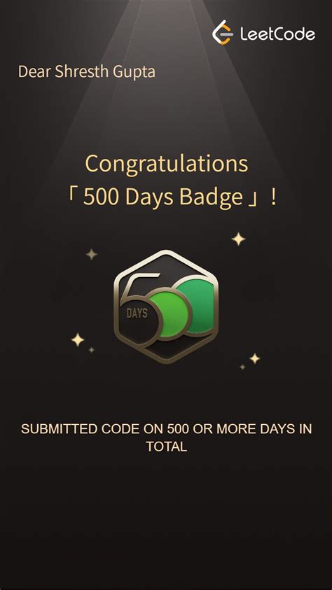 today marks 500 days of solving problems on leetcode — and what a journey it s been shresth gupta