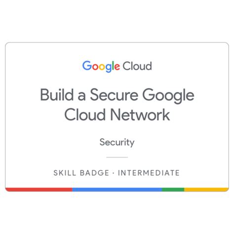 Build A Secure Google Cloud Network Skill Badge Credly