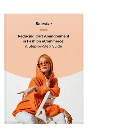 Reducing Cart Abandonment In Fashion Ecommerce Salesfire