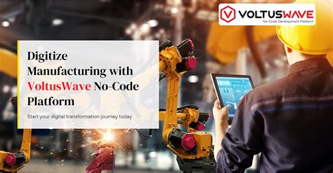 Digitize Manufacturing With VoltusWave No Code Platform