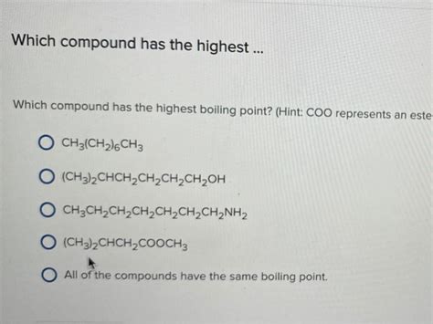 Solved Which Compound Has The Highest Which Compound Has