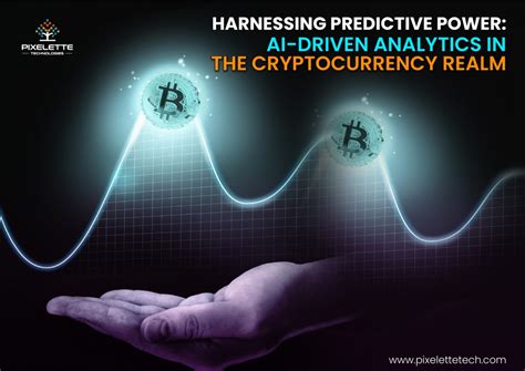 harnessing predictive power ai driven analytics in the cryptocurrency
