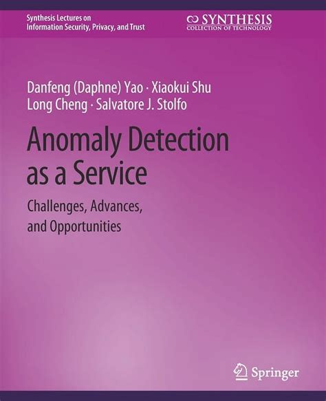 Synthesis Lectures On Information Security Privacy And Tru Anomaly Detection As A Service
