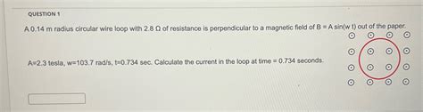 Solved QUESTION A M Radius Circular Wire Loop With Chegg