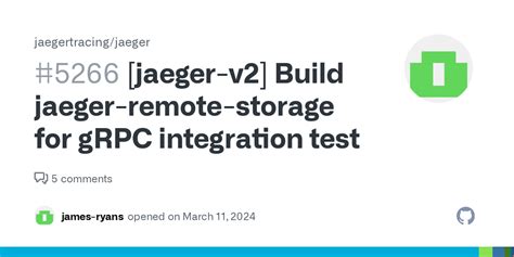 Jaeger V2 Build Jaeger Remote Storage For Grpc Integration Test