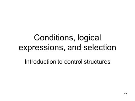 1 conditions logical expressions and selection introduction to