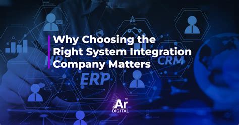 Choosing The Right System Integration Company