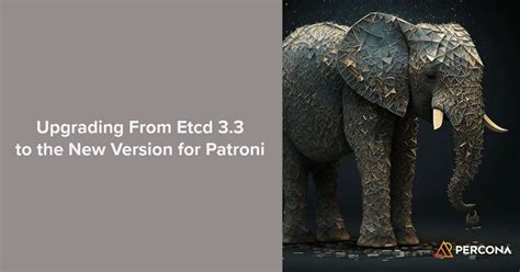 Etcd V3 5 What You Need To Know Percona Posted On The Topic Linkedin