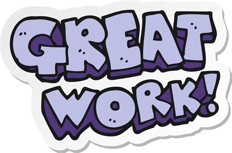 Sticker Of A Great Work Cartoon Symbol 10672665 Vector Art At Vecteezy