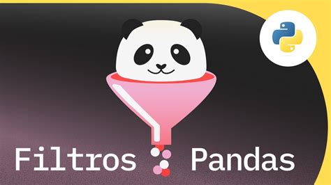 Cómo Filtrar En Pandas Dataframe 5 Métodos Youtube